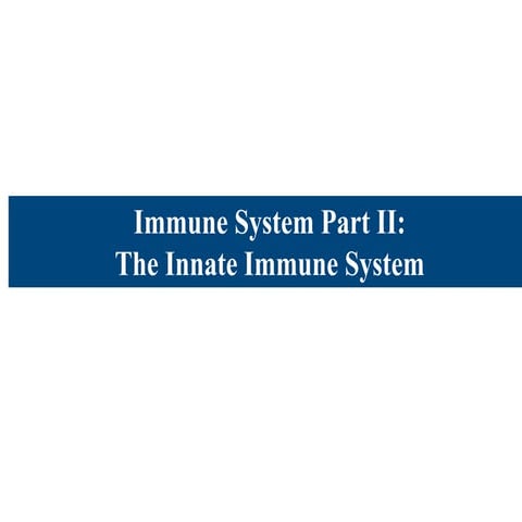 Immune System Part II:The Innate Immune System | PPT