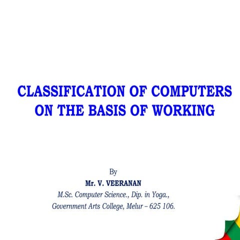 1.1.8 Types of computer & 1.1.8.1 Classification of Computers on the basis of working | PPT ...