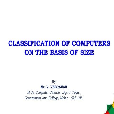 1.1.8 Types of computer & 1.1.8.2 Classification of Computers on the ...