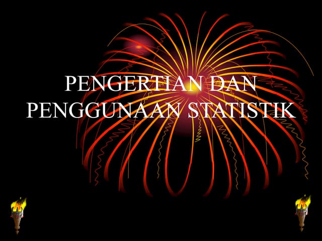PENGERTIAN DAN PENGGUNAAN STATISTIK .ppt PENGERTIAN DAN PENGGUNAAN STATISTIK .ppt