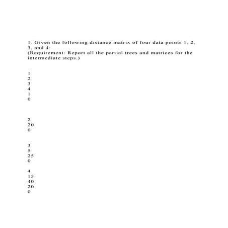 1. Given the following distance matrix of four data points 1, .docx