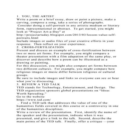 1. YOU, THE ARTISTWrite a poem or a brief essay, draw or paint a .docx