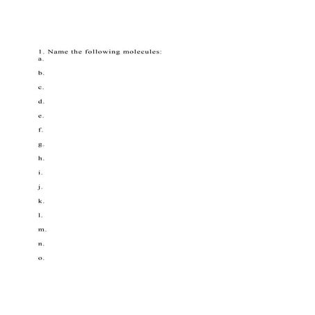 1. Name the following moleculesa. b. c. d. e..docx | Chemistry | Science