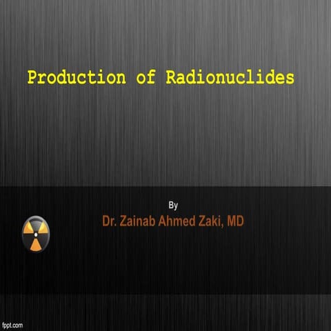 1. Production of radionuclides.ppt