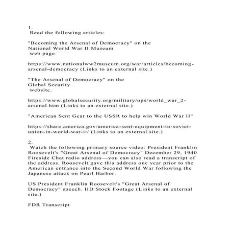 1. Read the following articlesBecoming the Arsenal of Democr.docx
