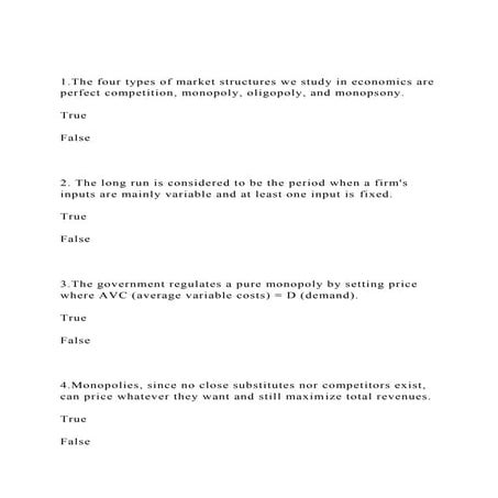 1.The four types of market structures we study in economics are .docx