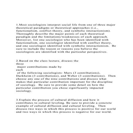 1.Most sociologists interpret social life from one of three ma.docx