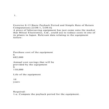 1.Exercise 8-13 Basic Payback Period and Simple Rate of R.docx