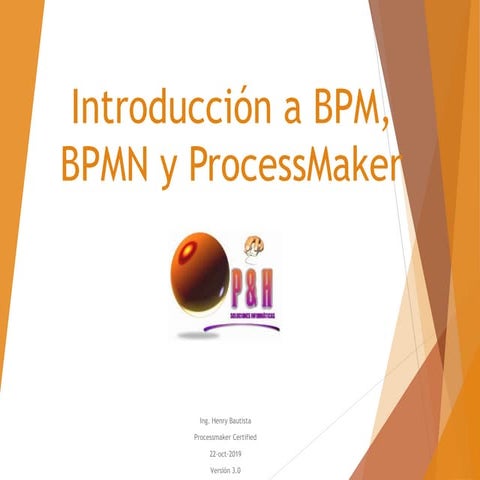 1.- Introduccion a BPM, BPMN y ProcessMaker v3.pptx