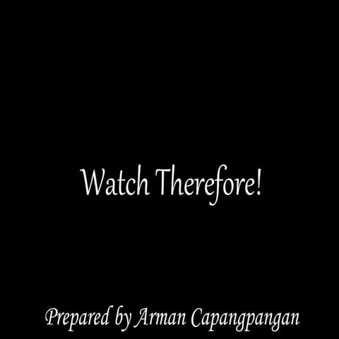 1. Watch Therefore.pptx