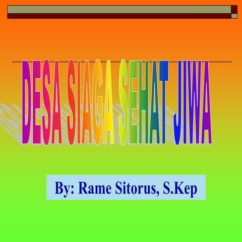 1. DESA SIAGA SEHAT JIWA sip.ppt