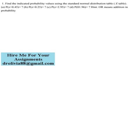 1. Find the indicated probability values using the standard normal di ...