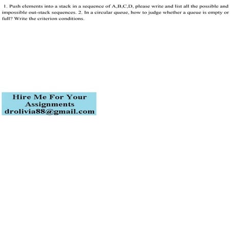 1. Push elements into a stack in a sequence of A,B,C,D, please write .pdf
