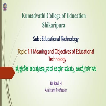 Meaning & Objectives of Educational Technology By Dr. Ravi H.pptx
