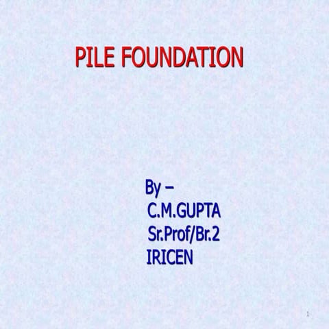 1.Pile foundations 2021 (1).pptx