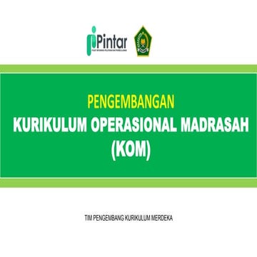 1. Pengembangan Kurikulum Operasional Madrasah (KOM).pptx