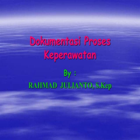 1. Deskripsi Dokumentasi Keperawatan.ppt