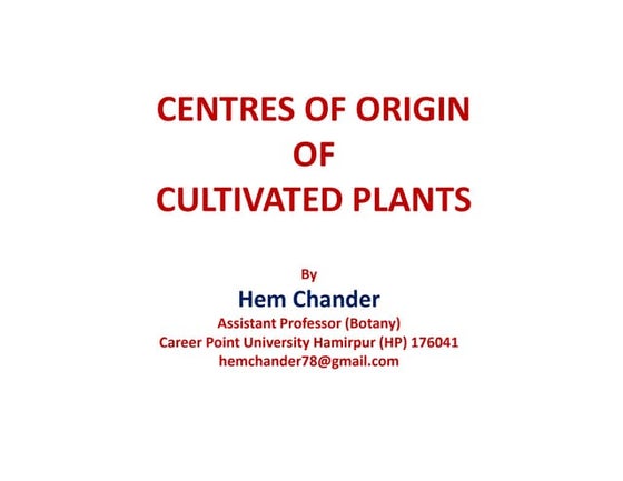 Center of origin of crop plants | PPTX | Gardening | Home & Garden
