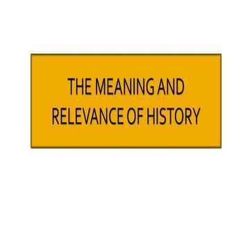 1. Meaning and Relevance of History.pptx