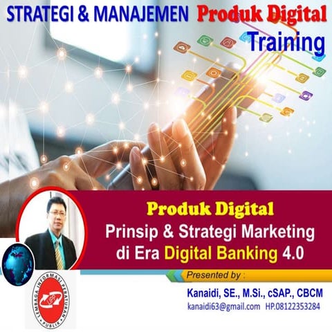 Produk Digital; Prinsip & Strategi Marketing di Era Digital Banking 4.0 _Training "Strategi ...