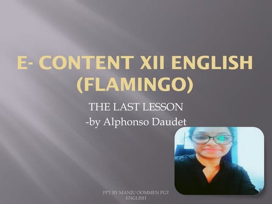 THE LAST LESSON by Alphonse Daudet (for class 12) | PPTX