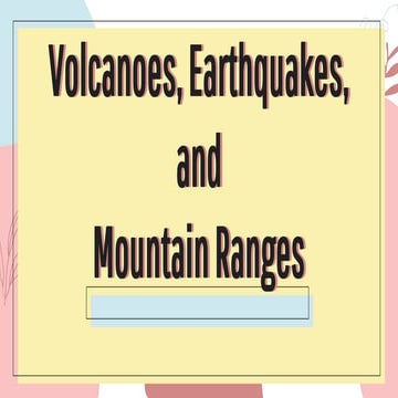 1. Volcanoes, Earthquakes, and Mountain Ranges.pdf