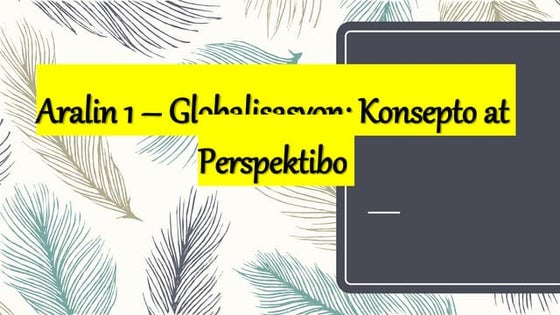 Perspektibo at Pananaw ng Globalisasyon.pptx