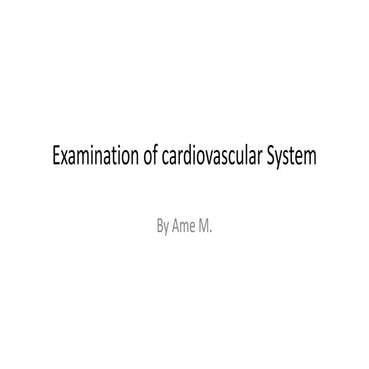 Examination of Cardiovascular System.pptx