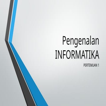 1 240116023934 Fb4bed5e Pengenalan Informatika Pptx