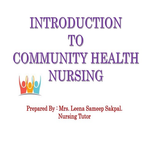 Introduction of Community Health Nursing | PPTX