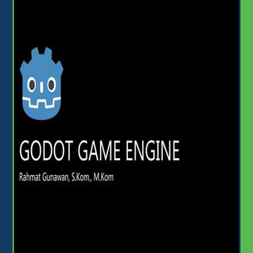 Pendahuluan Godot Game Engine | First Script | PPTX