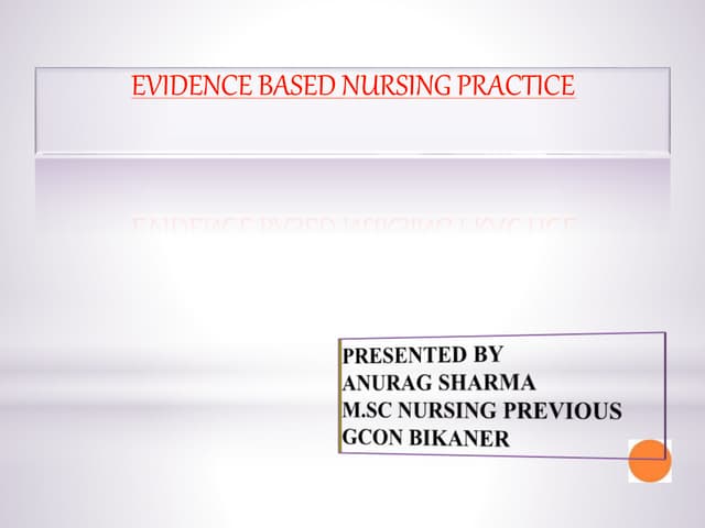EVIDENCE-BASED PRACTICE IN NURSING | PPTX