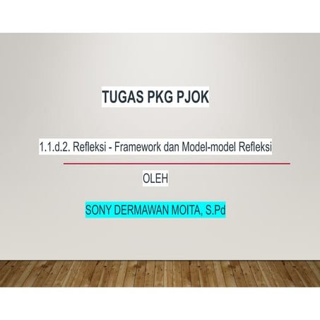 1.1.d.2. Refleksi - Framework dan Model-model Refleksi.pdf