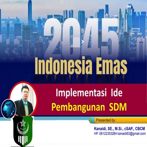 Implementasi Ide Pembangunan SDM_Indonesia Emas 2045 | PPTX