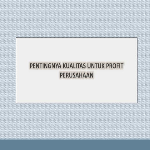 Pentingnya Kualitas dan Profit Perusahaan.pptx