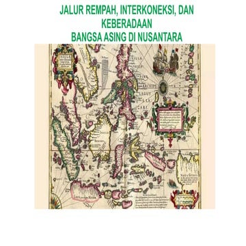 1. JALUR REMPAH, INTERKONEKSI, DAN KEBERADAAN BANGSA ASING.pptx