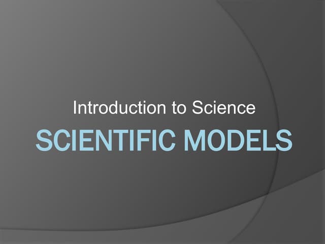 SCIENTIFIC MODELS .pptx