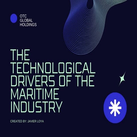 The Technological Drivers of the Maritime Industry | PPT
