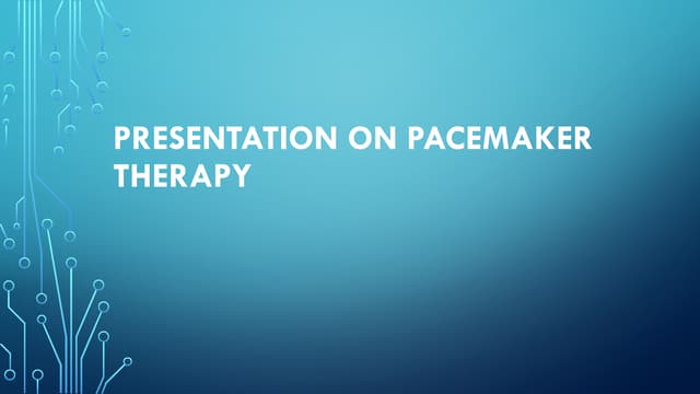 Pacemaker powerpoint presentation med surg | PPTX