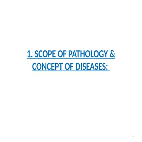 1. Scope of Pathology & Concept of Diseases.pptx