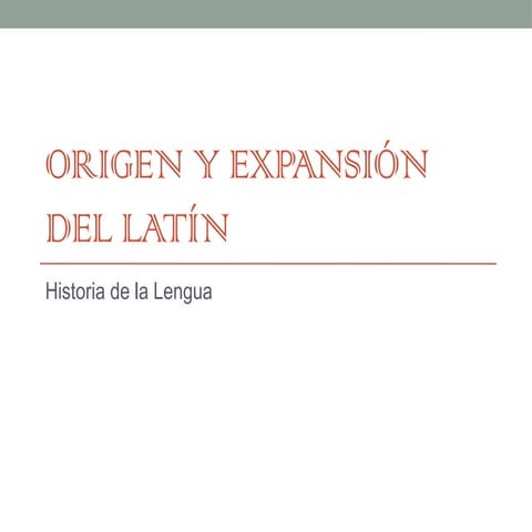 1. Origen y expansión del latín. La transicion del clasico al medieval ...