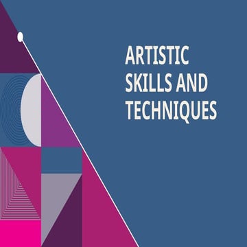 Artistic skills and techniques to contemporary art creations | PPTX