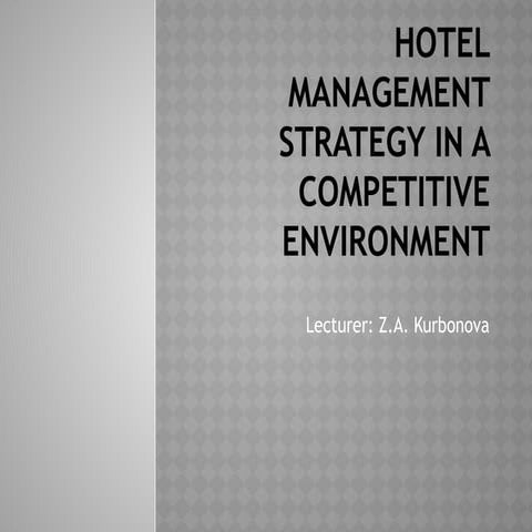 Hotel management strategy in a competitive environment pptx | PPTX
