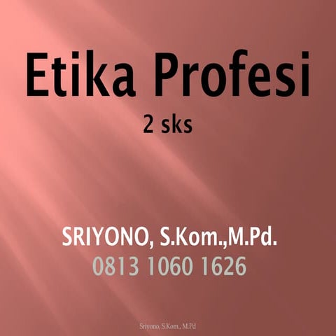 Filsafat Etika - pengertian definisi dan tujuan etika profesi | PPTX