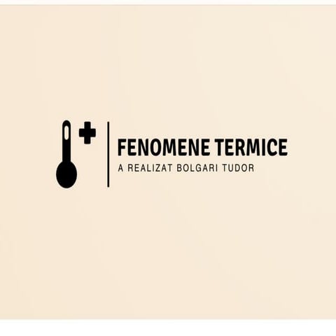 Fenomene Termice eeeeeeeeeeeeeeeeeeeeeeeeeeeeeeeeeee | PPTX
