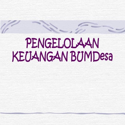 Bumdesa- Pengelolaan Keuangan BUMDesa.ppt