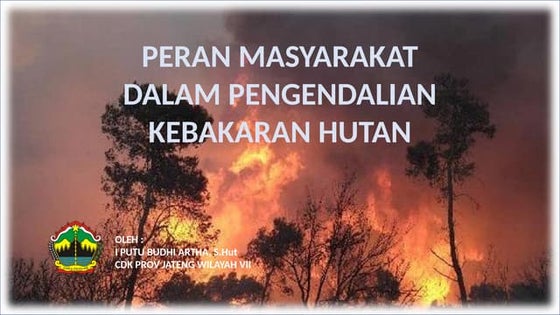 PPT SOSIALISASI PERAN MASYARAKAT TERHADAP KARHUTLA.pptx