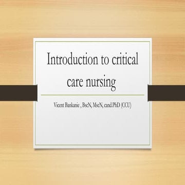 INTRODUCTION TO CRITICAL CARE. definition. and inroduction for Nursing ...