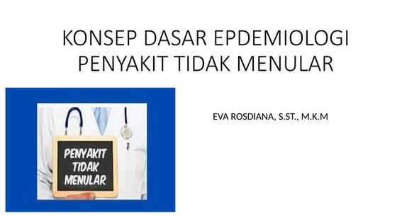 TEMA 4 EPIDEMIOLOGI PENYAKIT TIDAK MENULAR.pptx