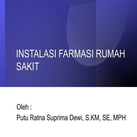 PELAYANAN INSTALASI FARMASI DI RUMAH SAKIT | PPTX